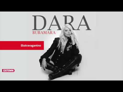 Dara Bubamara - EXTRAVAGANTNO