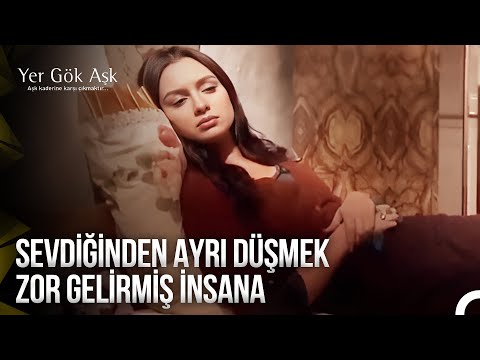 Ayrılık Acısı Bacayı Sardı | Yer Gök Aşk 15.Bölüm