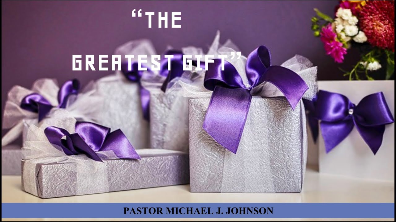 THE GREATEST GIFT! Pastor Michael Johnson - YouTube