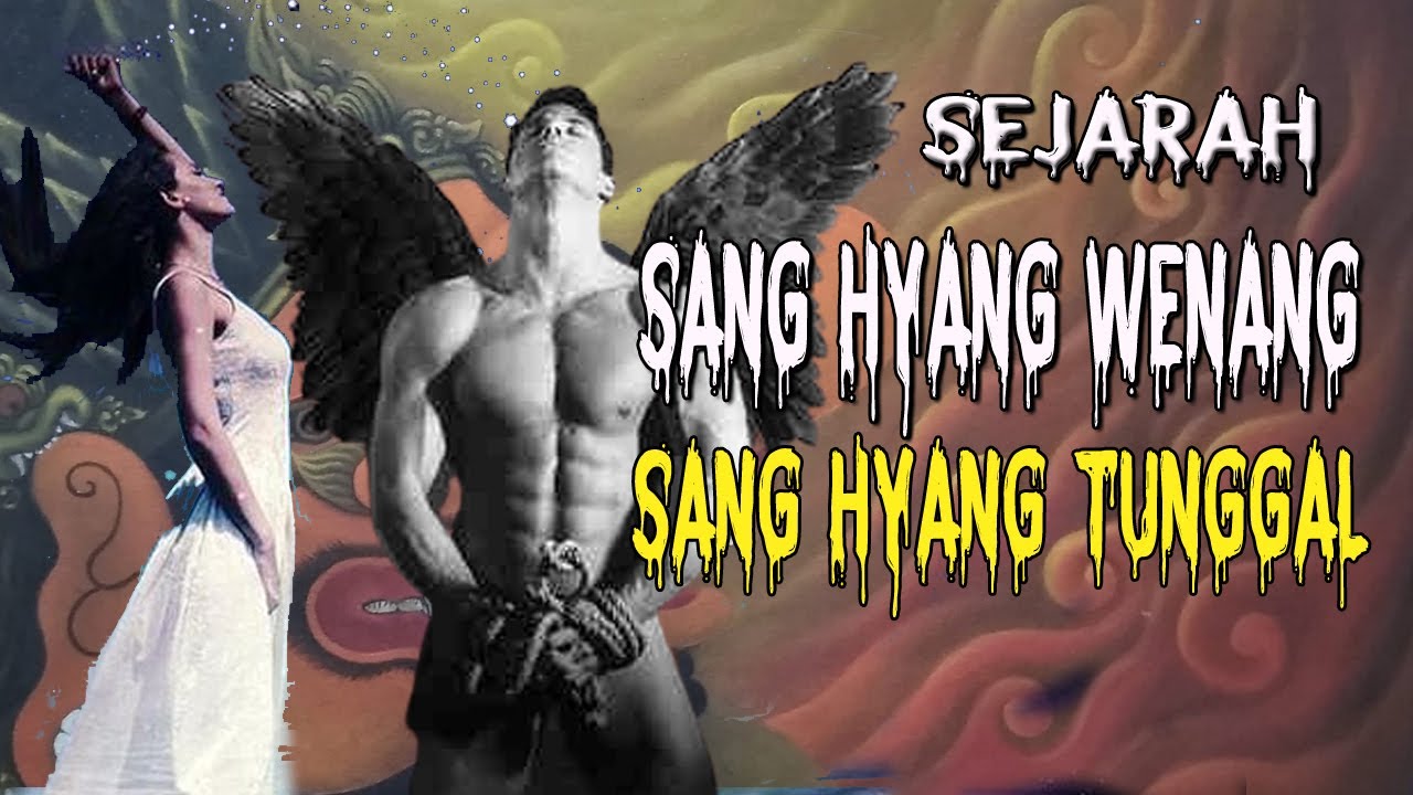 SEJARAH SANG HYANG WENANG DAN SANG HYANG TUNGGAL ( BABAD TANAH JAWI 3 ...