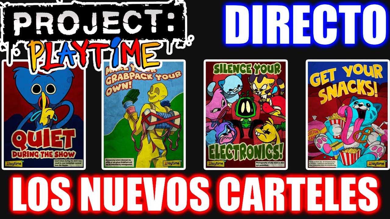 NUEVOS CARTELES DE PROJECT PLAYTIME ANALISANDO EN DIRECTO + Mis nuevos ...