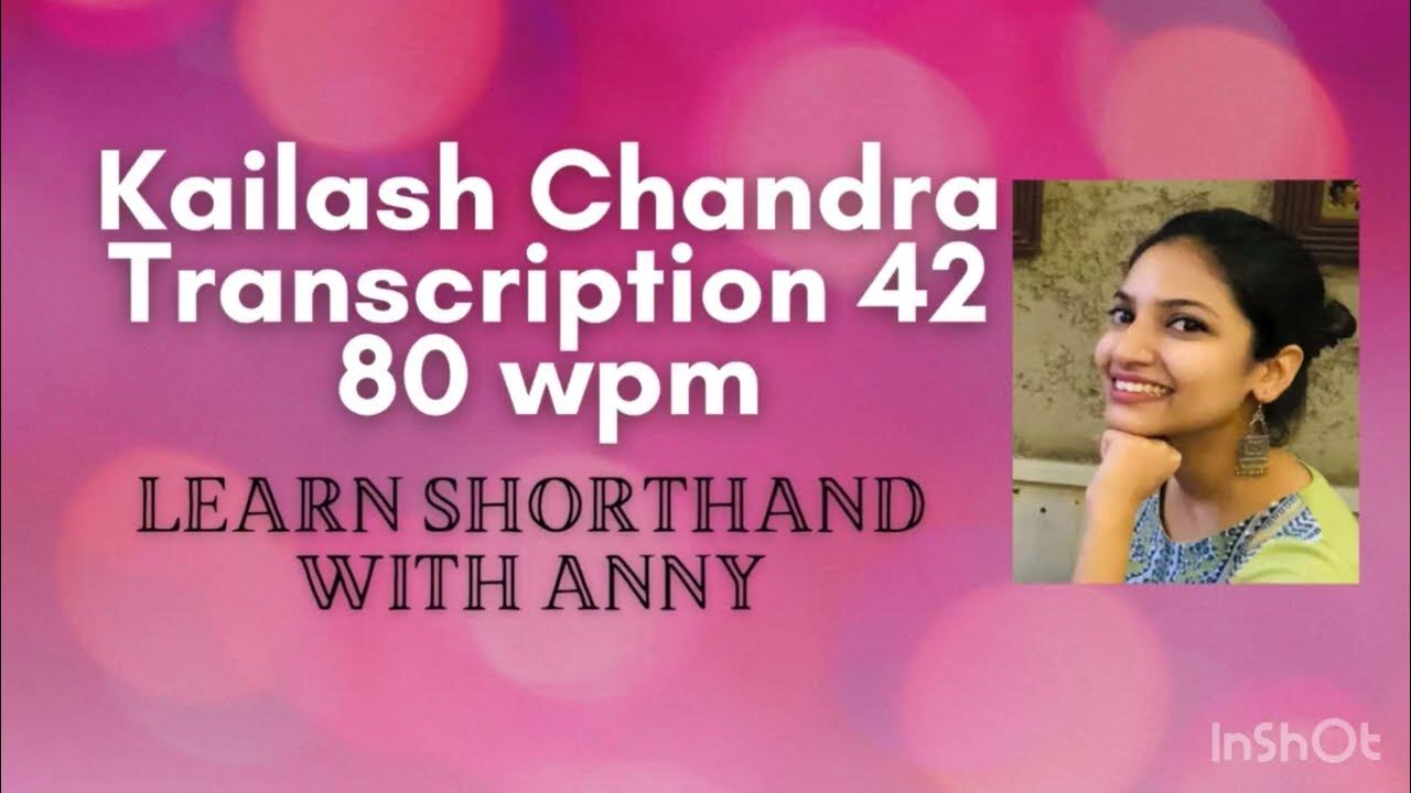 Kailash Chandra Volume 2 | Transcription 42 dictation at 80 wpm | Learn shorthand with Anny ...