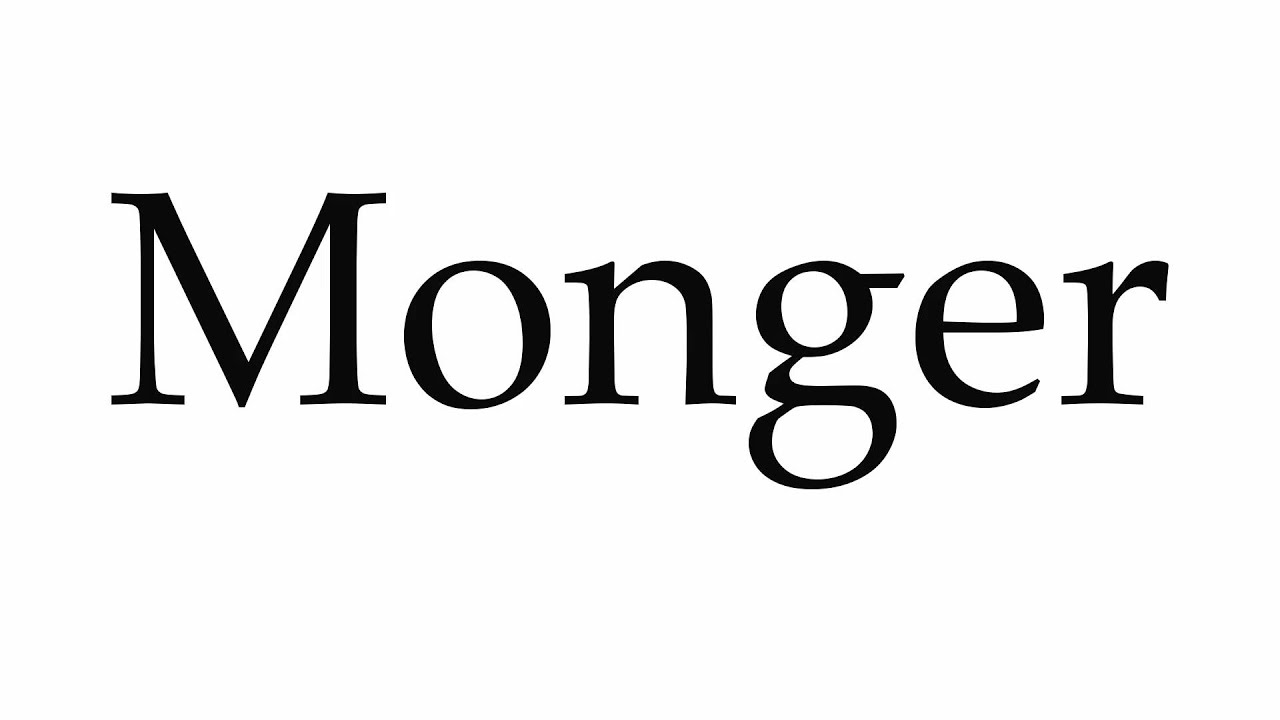 How to Pronounce Monger - YouTube