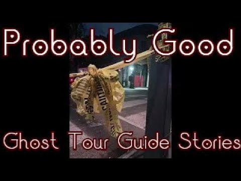 Ghost Tour Guide Stories: Probably Good - YouTube