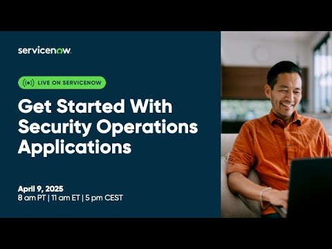 [APAC] Get Started With Security Operations Applic... - ServiceNow Community