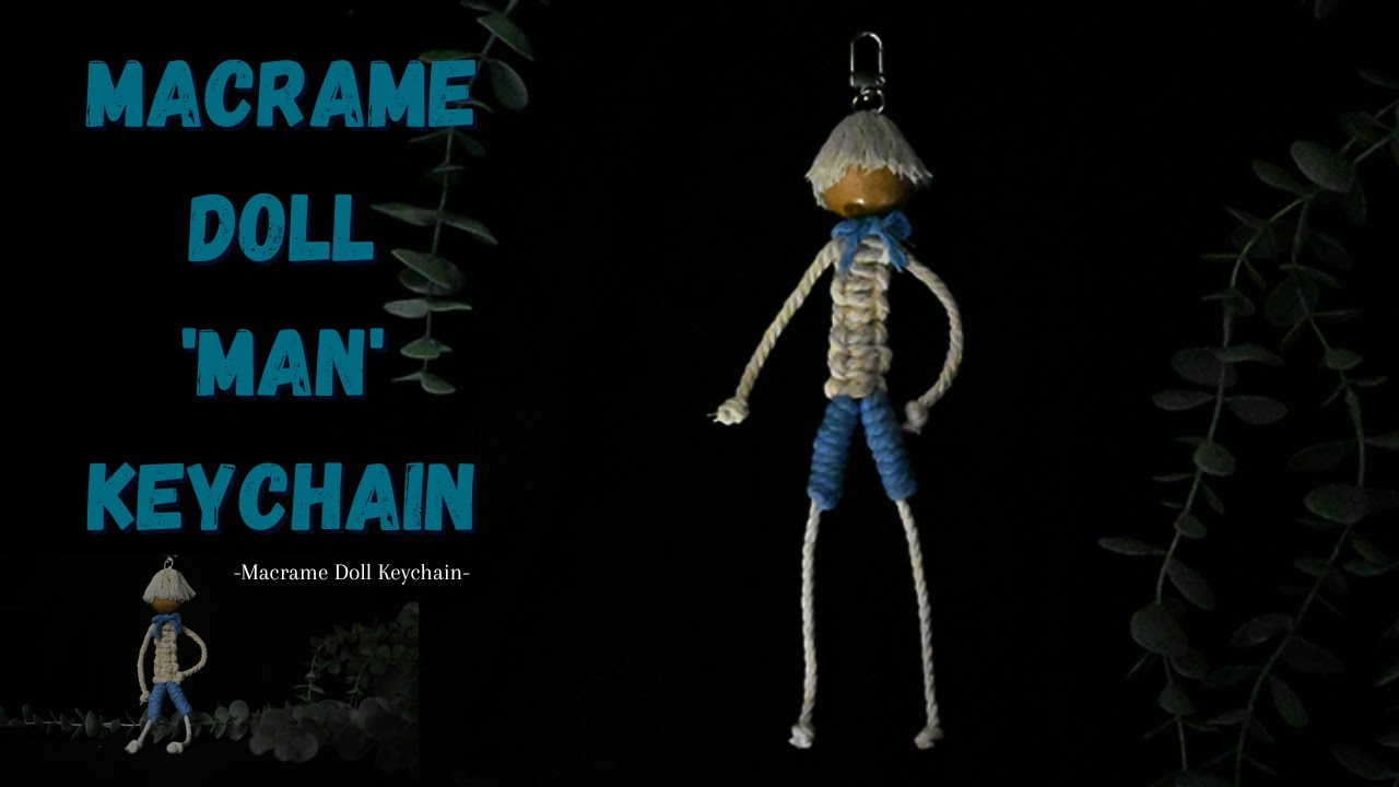 MACRAME DOLL MAN KEYCHAIN || Macrame Doll Keychain - YouTube