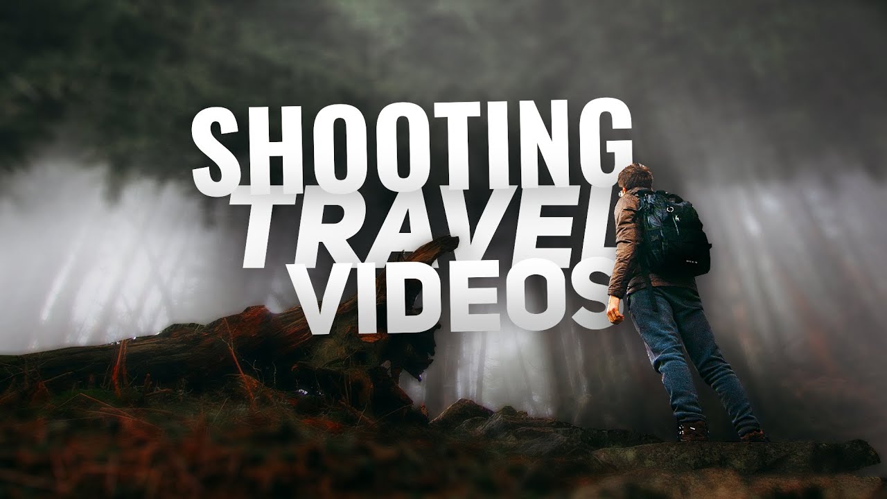 How to SHOOT a great TRAVEL VIDEO - YouTube