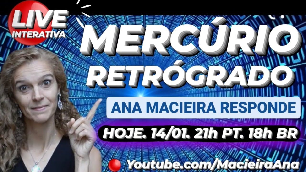 🔴 ANA MACIEIRA RESPONDE 🤐 MERCÚRIO RETRÓGRADO - YouTube