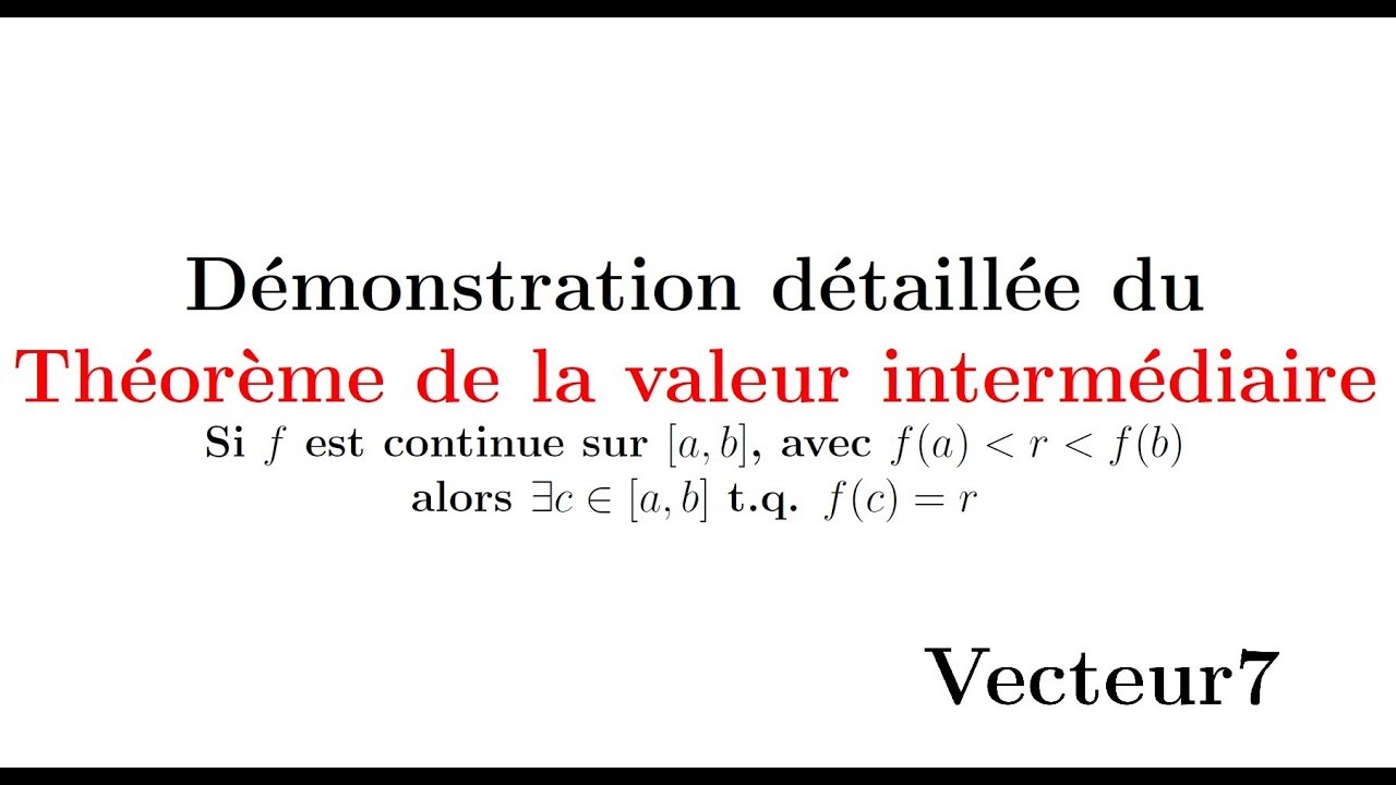 Démonstration détaillée du théorème de la valeur intermédiaire - YouTube