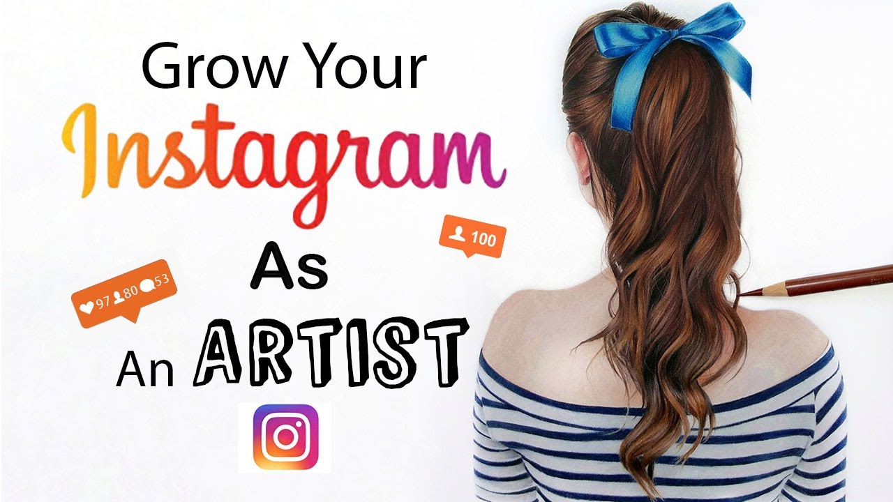 10 Tips On How To Grow On Instagram As An Artist And Gain Followers