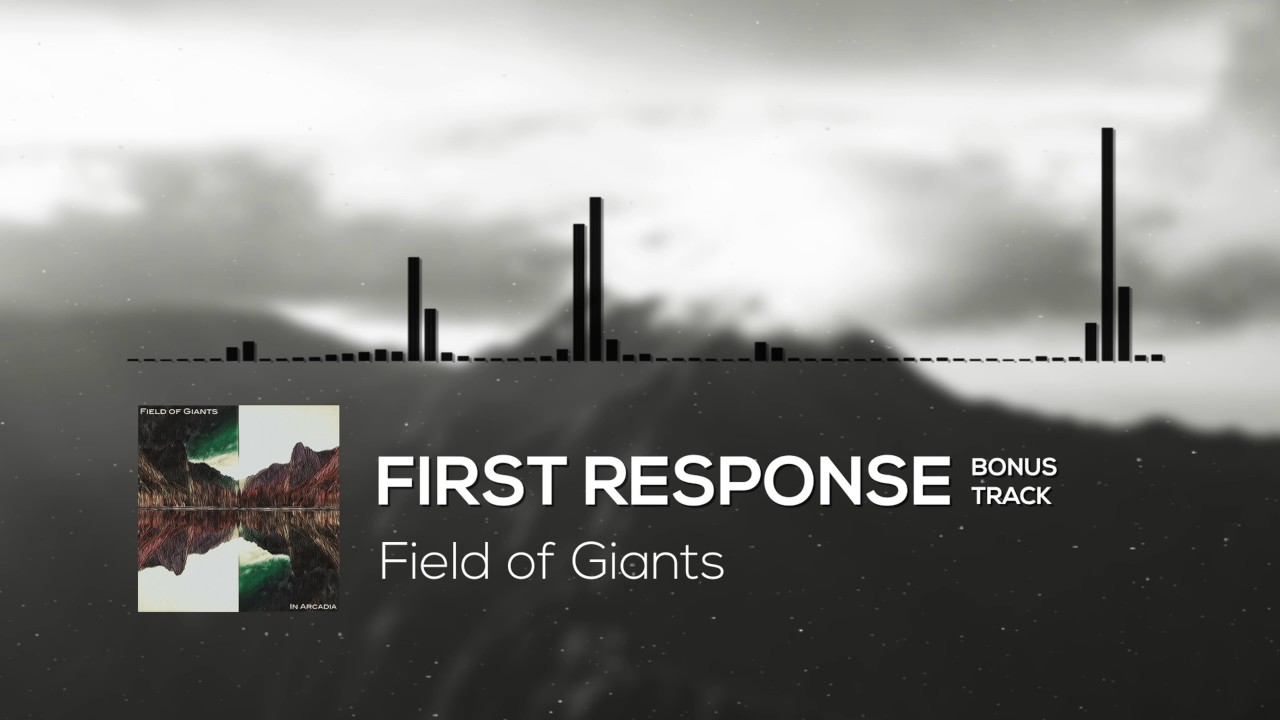 Field of Giants - First Response [Official Album Bonus Track, Field of ...