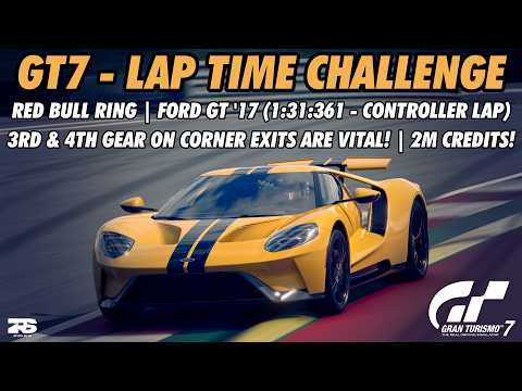 Gran Turismo 7 - Lap Time Challenge (Red Bull Ring) | Ford GT '17 (1:31:361 - Controller Lap)
