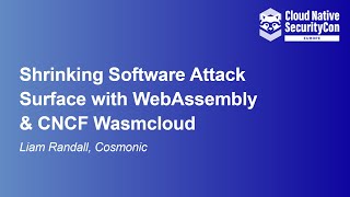 Cloud Native Apps With Server Side Webassembly Liam Randall Cosmonic Cncf Cloud Native Computing ...