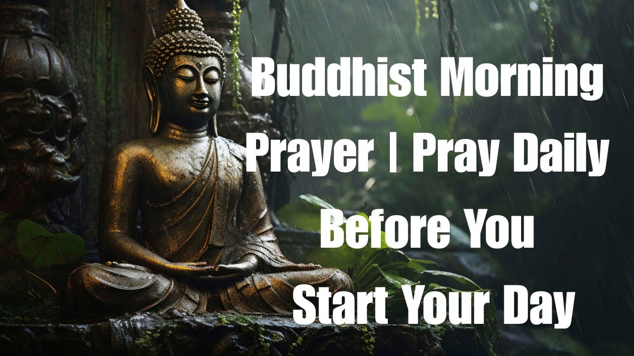 Buddhist Morning Prayer | Pray Daily Before You Start Your Day - YouTube