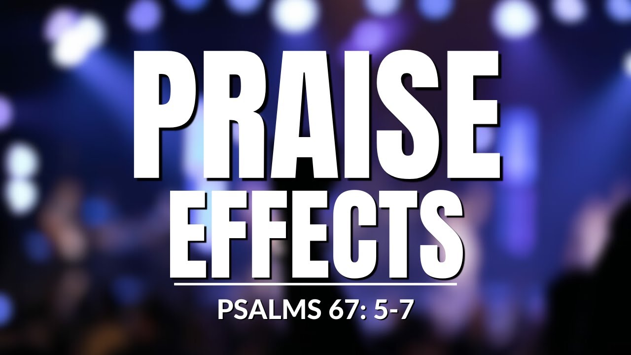 Praise Effects | Rev. Shamoson Abbey - YouTube
