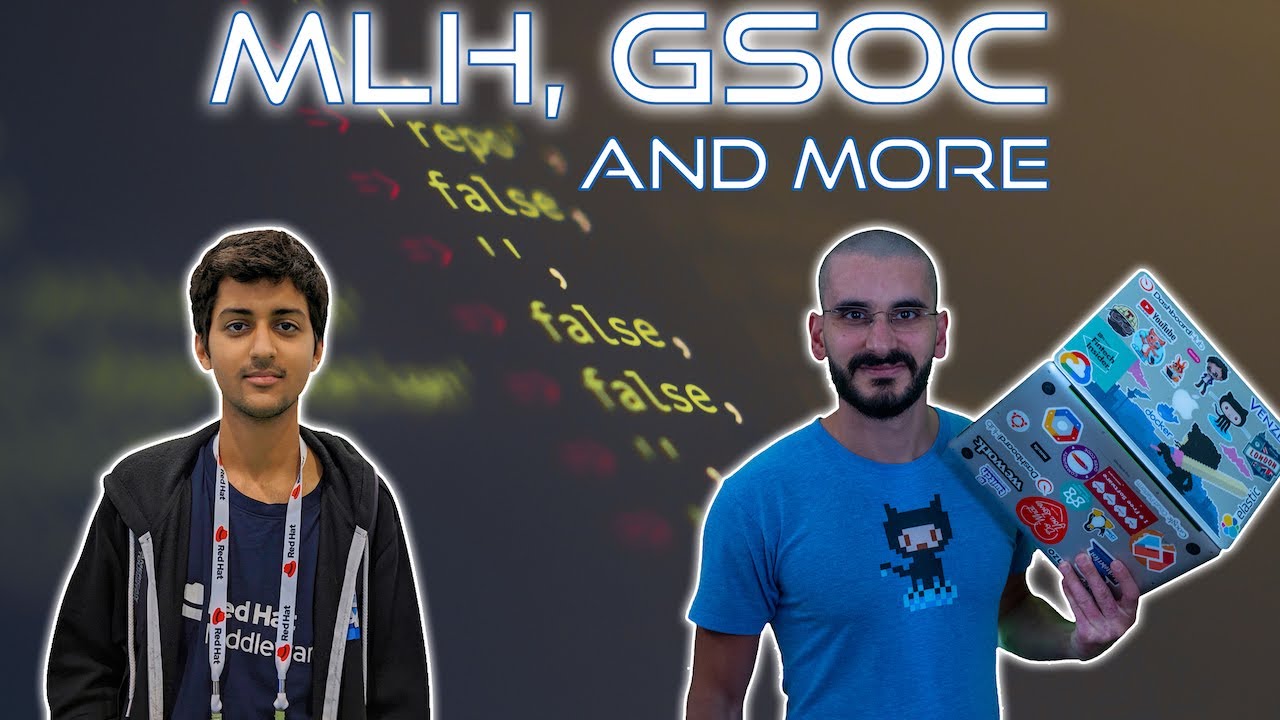 What are MLH, GSOC, Outreachy? Open Source discussion with Kunal ...