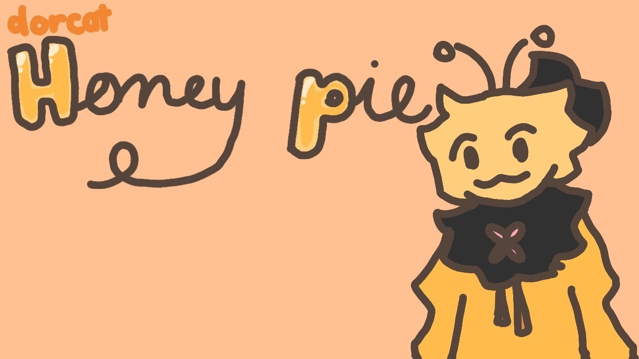 Honey pie// animation meme - YouTube