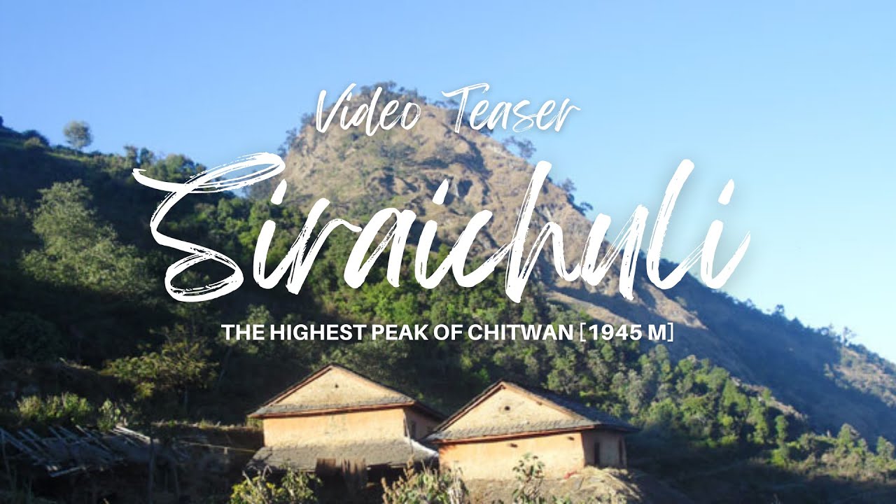 Siraichuli Dada Teaser | Chitwan | Siraichuli Vlog - YouTube