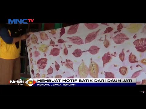 Cantiknya Batik Daun Jati dari Kendal, Jawa Tengah - LIP 09/04 - YouTube