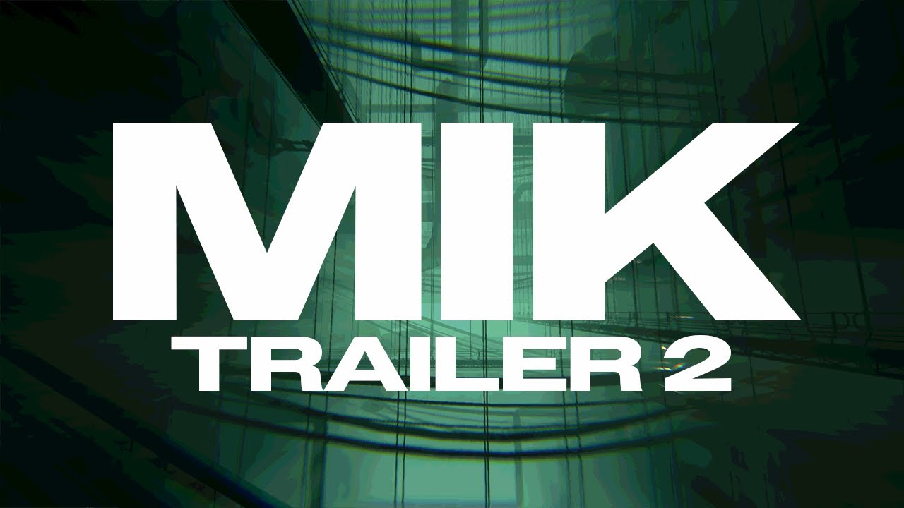 Mik: Trailer 2 - YouTube
