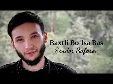 Sardor Safarov - Baxtli Bo’lsa Bas (Official Audio)