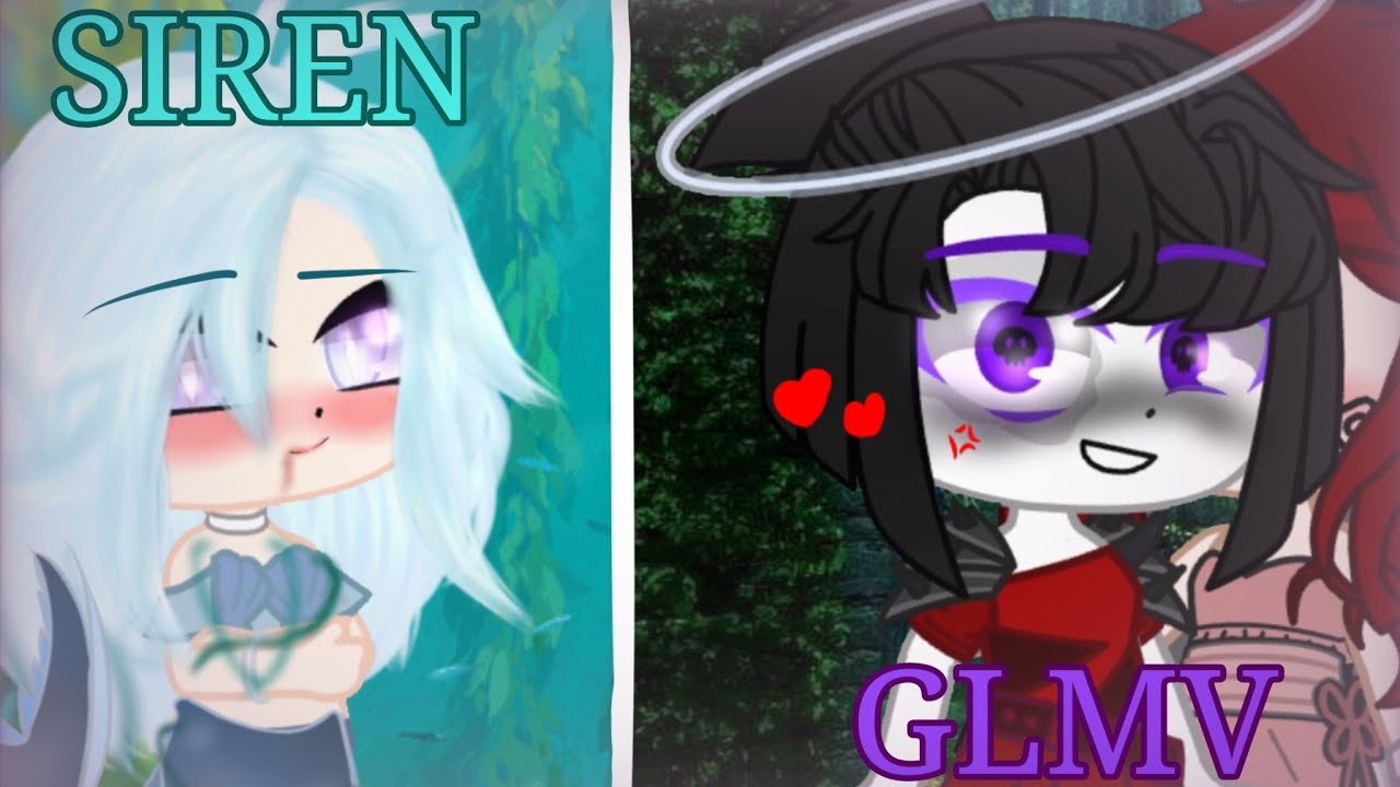 SIREN°•°) ~[GLMV]~ - YouTube