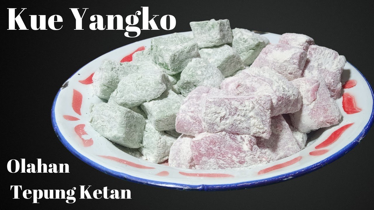CARA MEMBUAT YANGKO OLEH-OLEH KHAS YOGYAKARTA YANG KENYAL DAN MANIS KUE ...