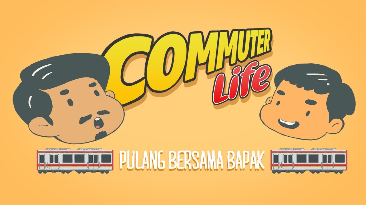 Commuter Life Ep.1 - Pulang Bersama Bapak - YouTube