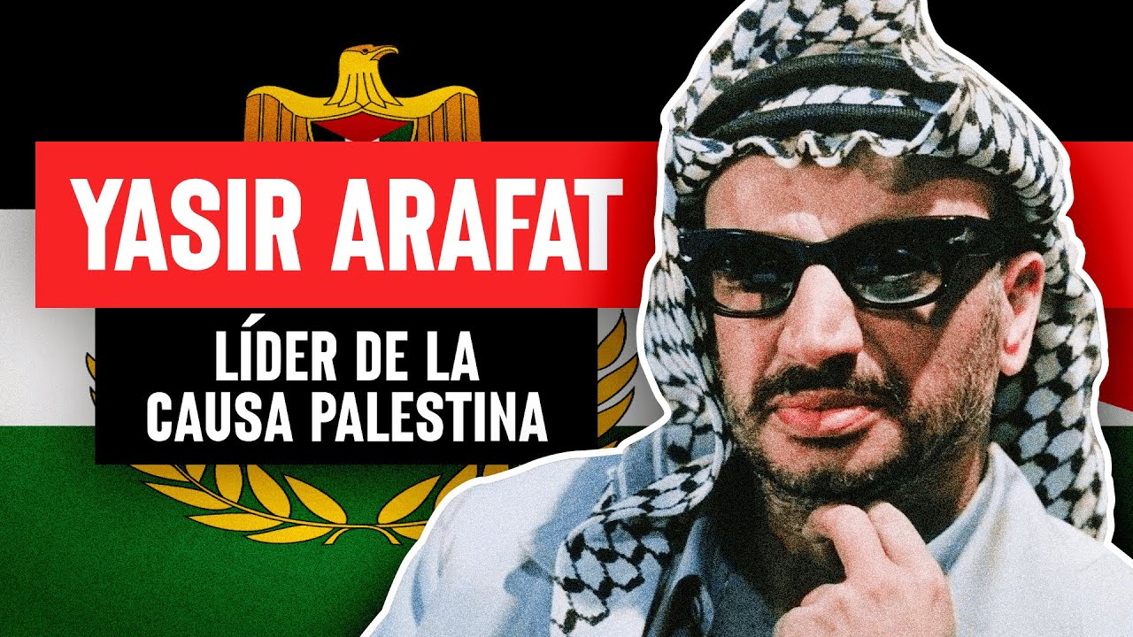 Yasir Arafat: Líder de la Resistencia Palestina - YouTube