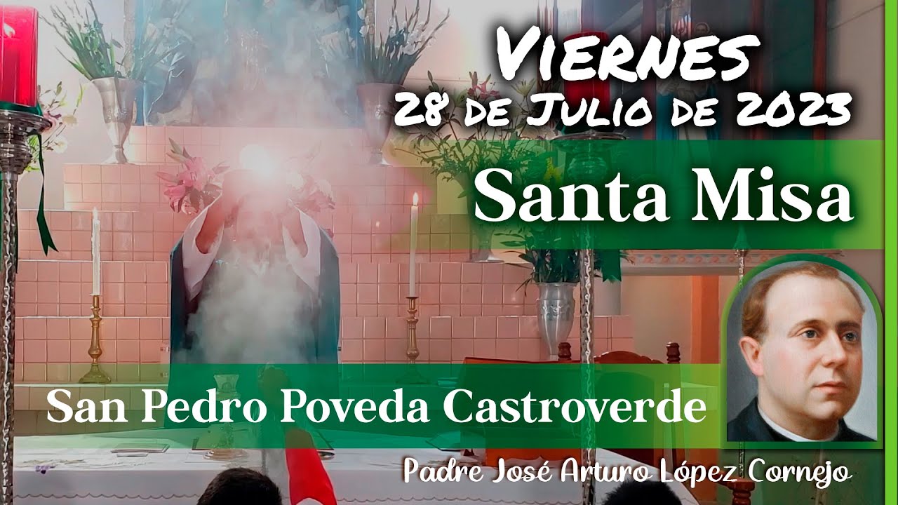 MISA DE HOY viernes 28 de Julio 2023 - Padre Arturo Cornejo - YouTube