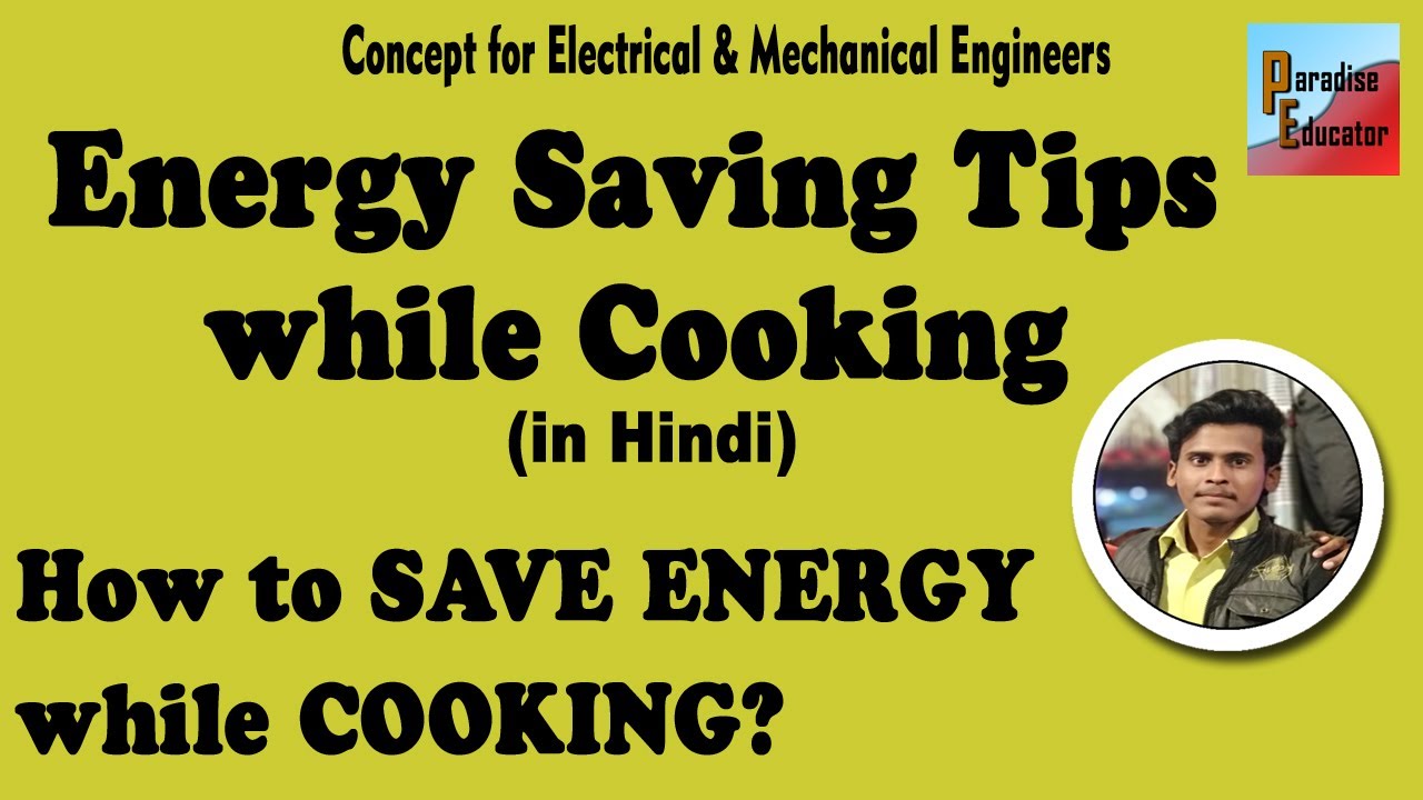 Energy Saving Tips while Cooking | Energy Conservation | Save Energy ...