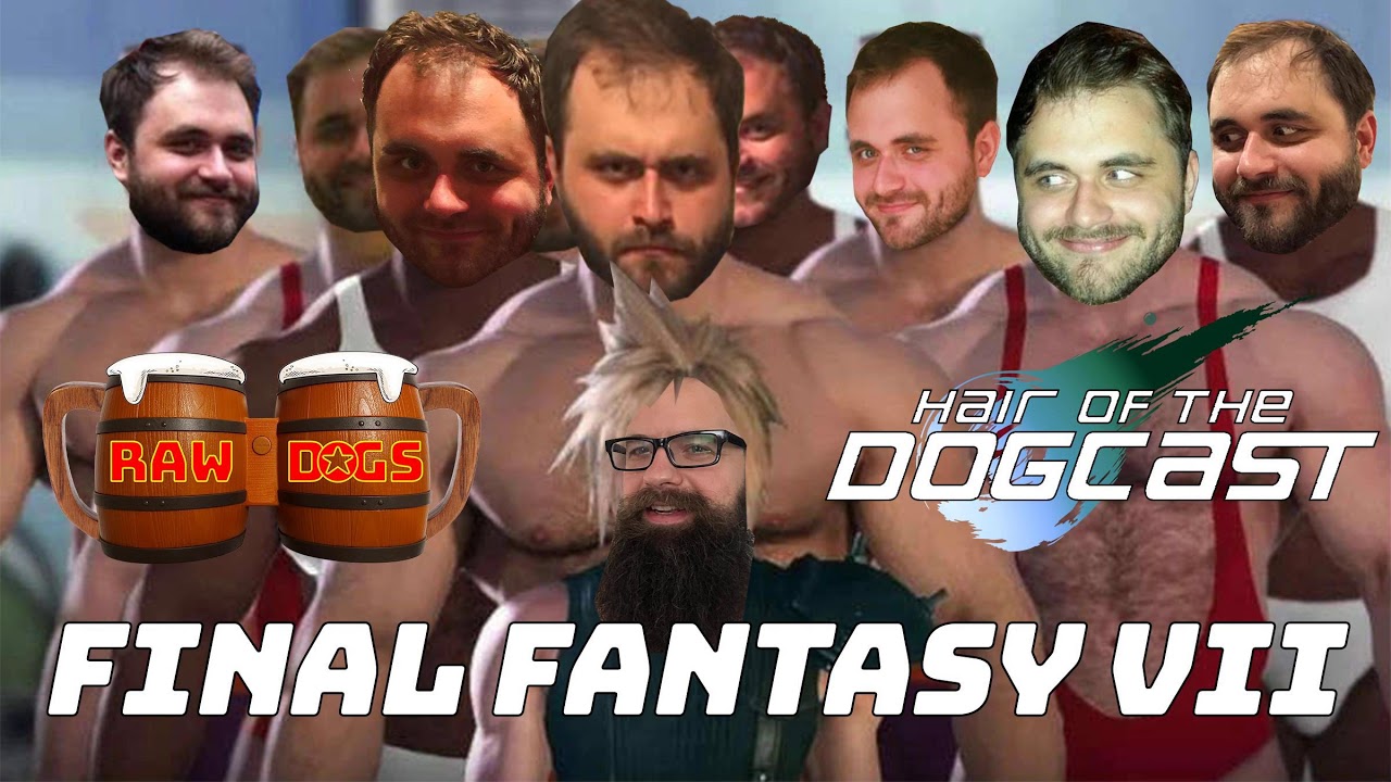 Raw Dogs - 11 - FINAL FANTASY VII: A Deep Dive into the Legendary Game ...