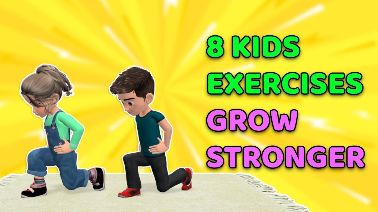 8 DAILY EXERCISES FOR KIDS TO GROW STRONGER - YouTube