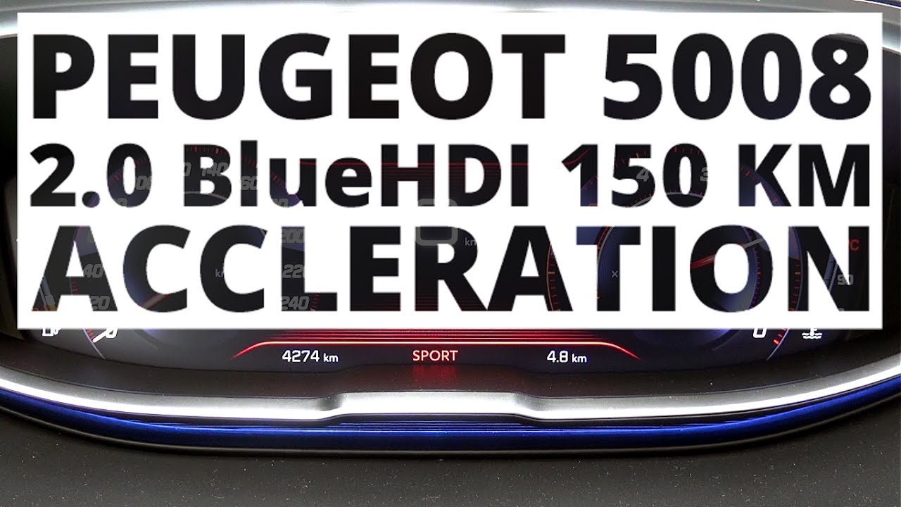 Peugeot 5008 2.0 BlueHDI 150 hp (MT) - acceleration 0-100 km/h - YouTube