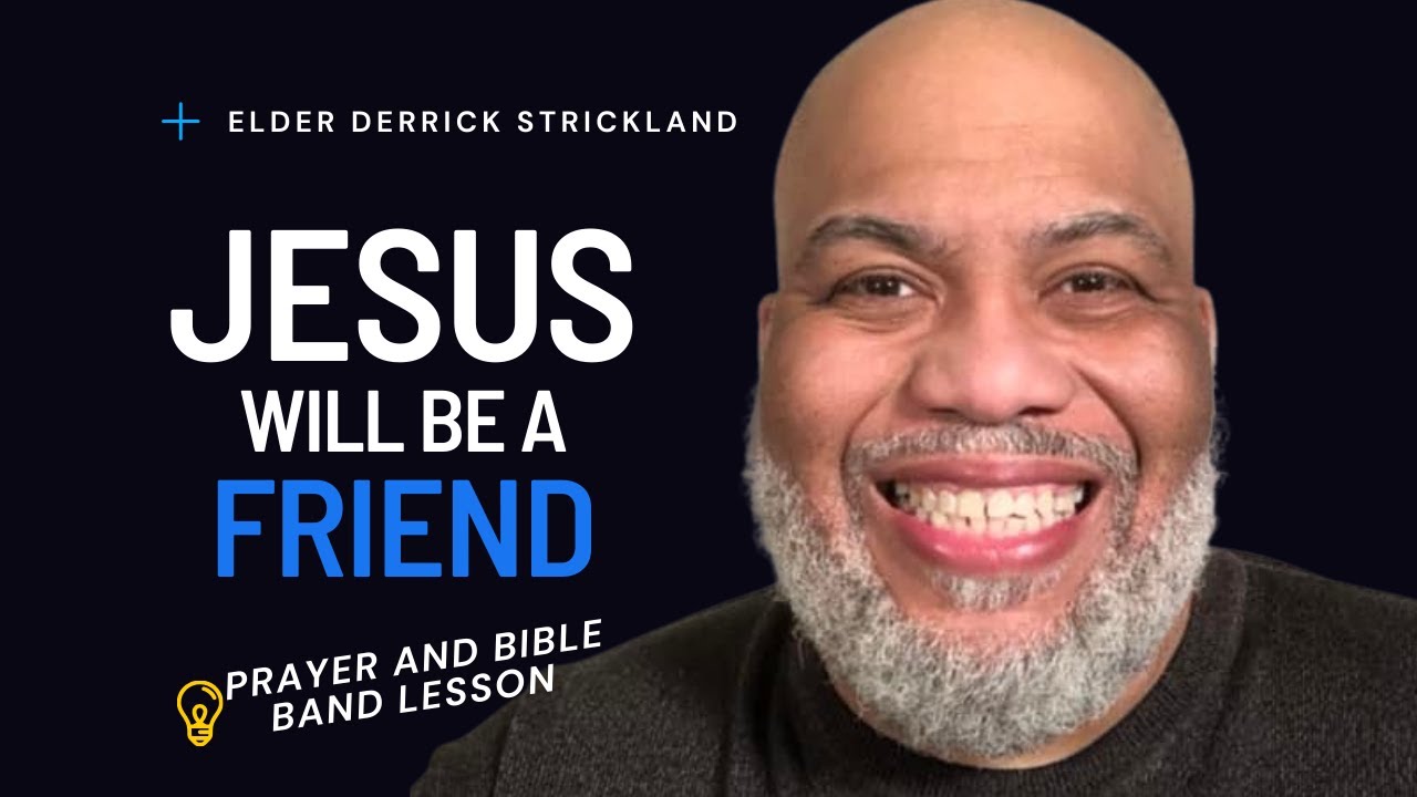 Prayer and Bible Band Lesson - Jesus Will Be A Friend # ...
