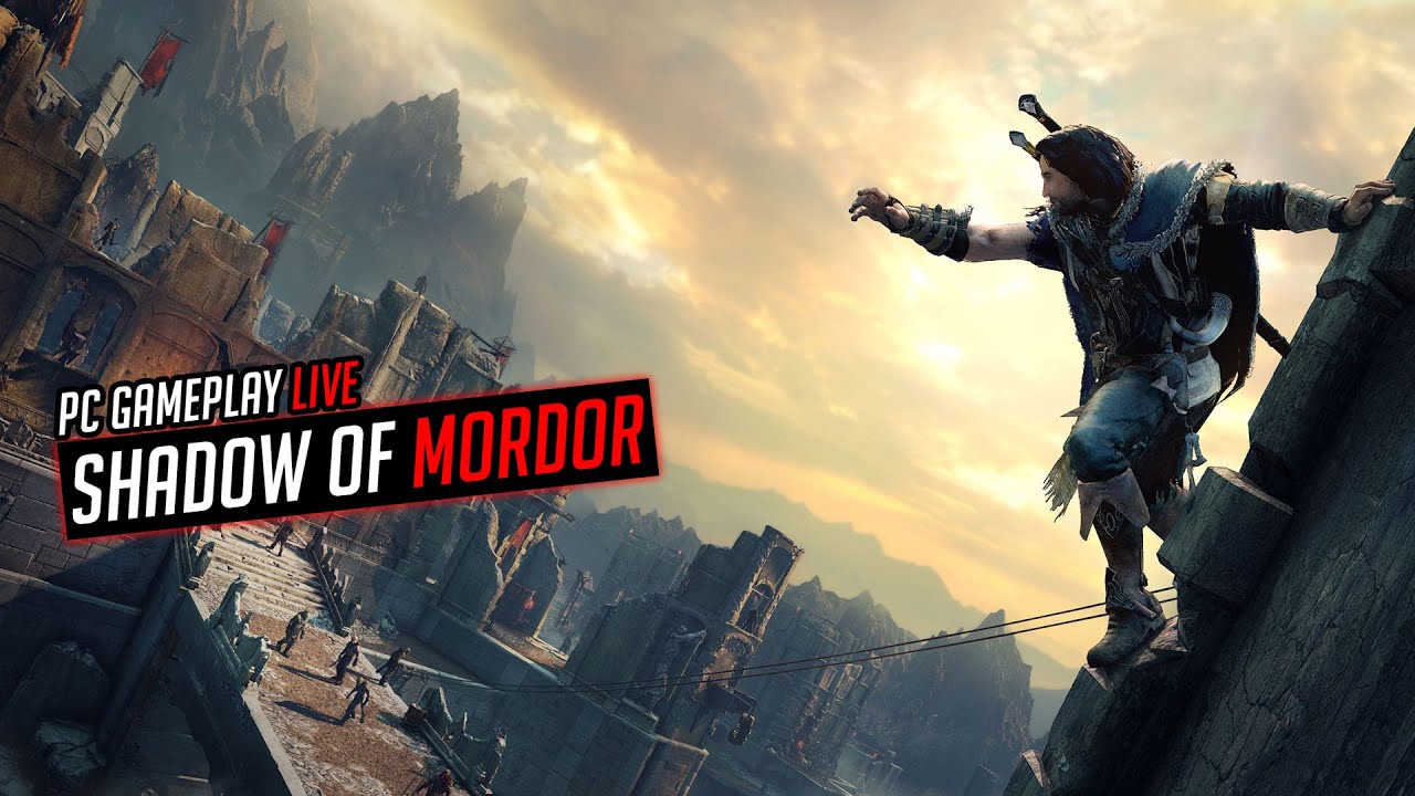 Middle Earth Shadow Of Mordor PC Gameplay Live - YouTube