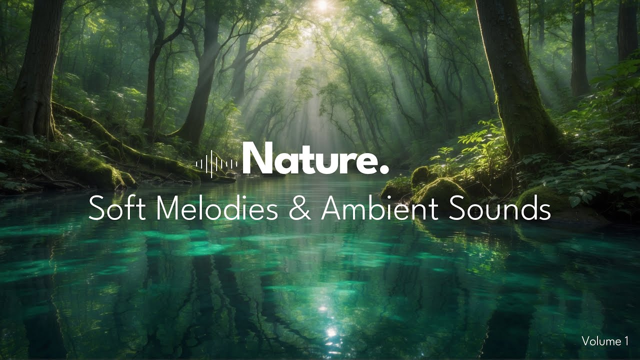 Nature Melodies with Soft Piano & Ambient Sounds Background Music - Vol ...