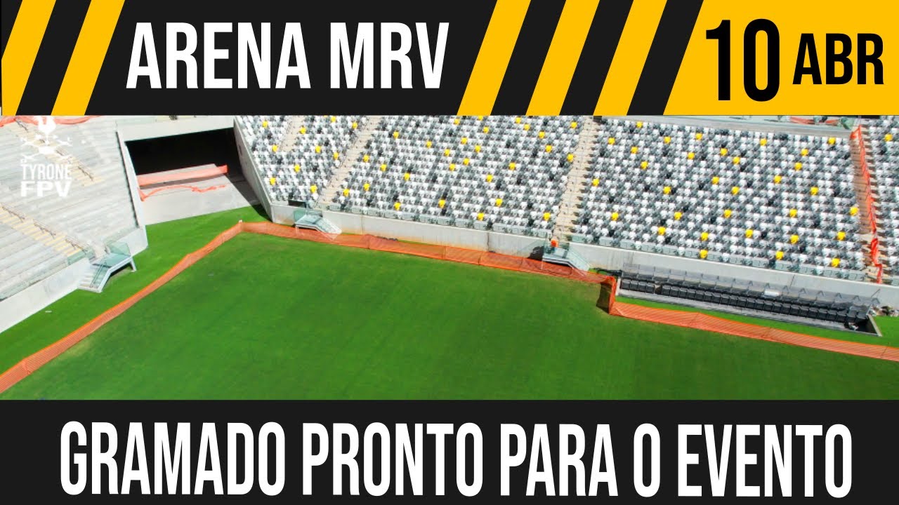 ARENA MRV | GRAMADO PRONTO PARA O EVENTO | 10/04/2023 - YouTube