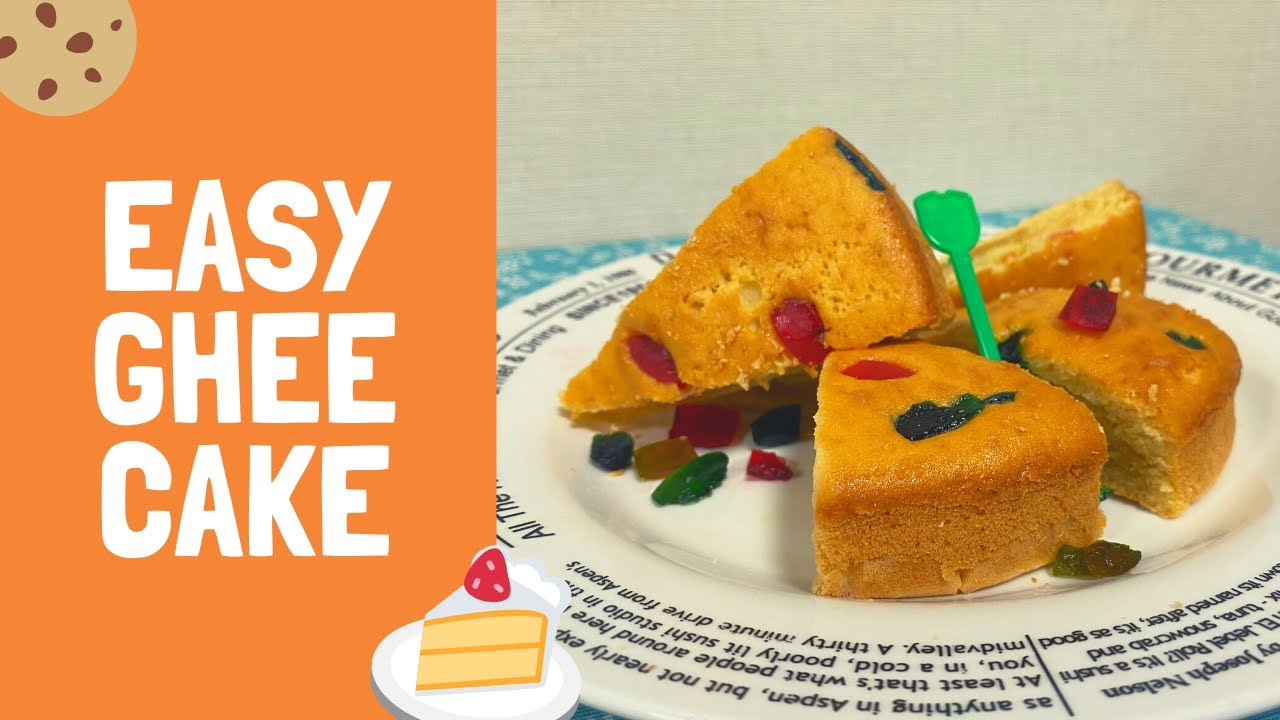 Ghee Cake | Soft sponge ghee cake recipe | Tea Cake | NO Butter, NO Oil ...