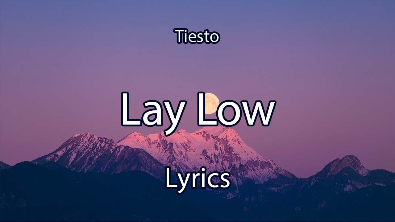 Tiesto Lay Low (Lyrics) #music #relaxingmusic #chill - YouTube