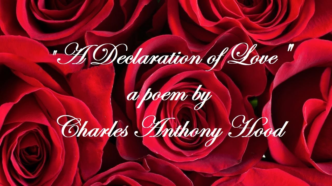 "A Declaration of Love" a poem by Charles Anthony Hood - YouTube
