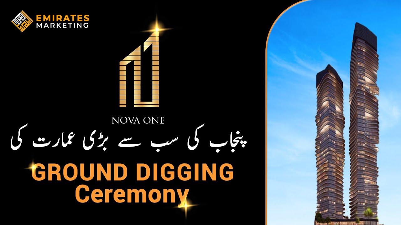 Nova One Lahore Ground Digging Ceremony | Taking a step forward into ...