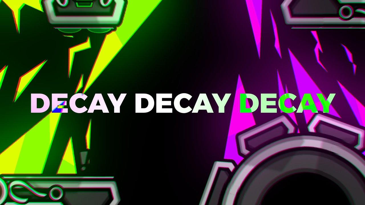 Decay Decay Decay Recreation by Me (Original by VoxiCat) - Geometry ...