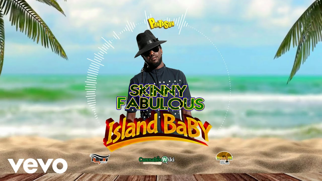 Skinny Fabulous, Panta Son - Island Baby (Official Audio) - YouTube