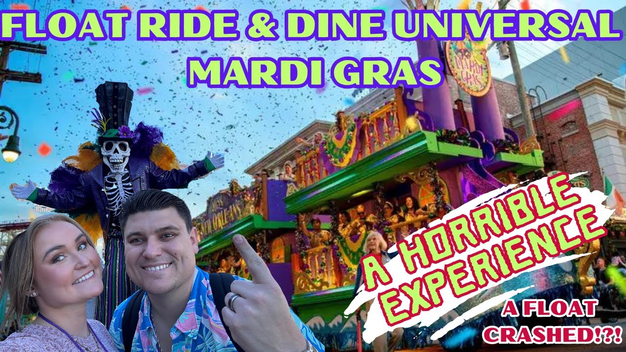 Universal Mardi Gras Float Ride & Dine HORRIBLE Experience | EVACUATED ...