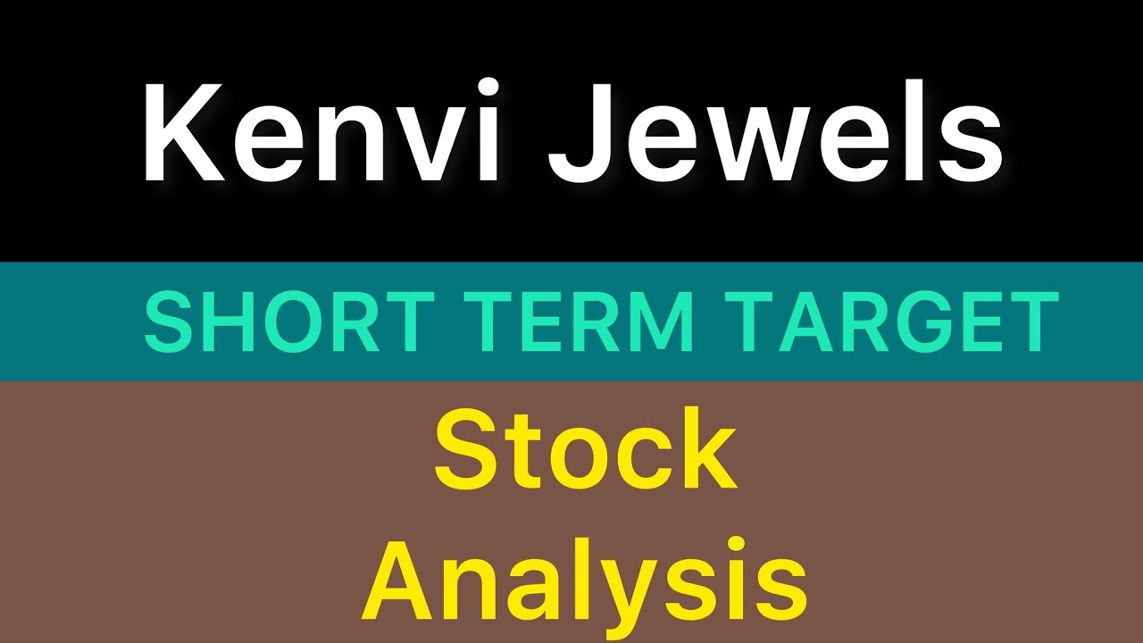 KENVI JEWELS SHARE TARGET 🟫 KENVI JEWELS SHARE NEWS | KENVI JEWELS ...