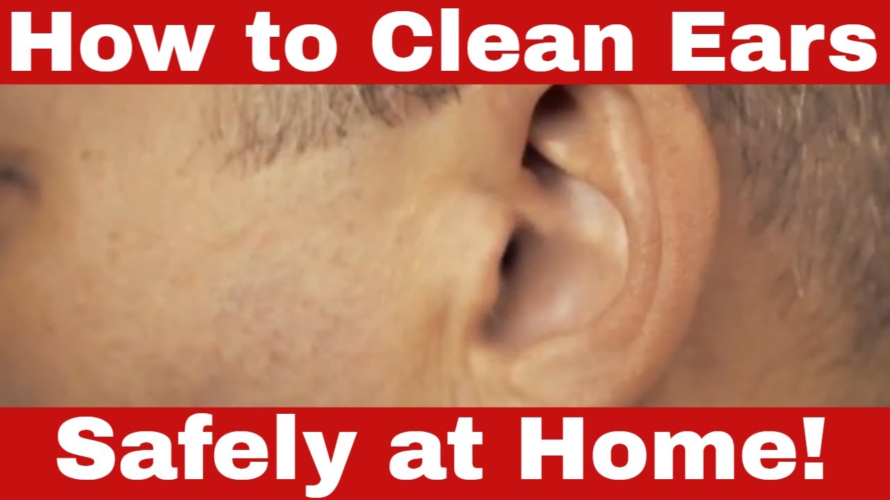 How to Clean Ears at Home - Safely and Easily! - YouTube