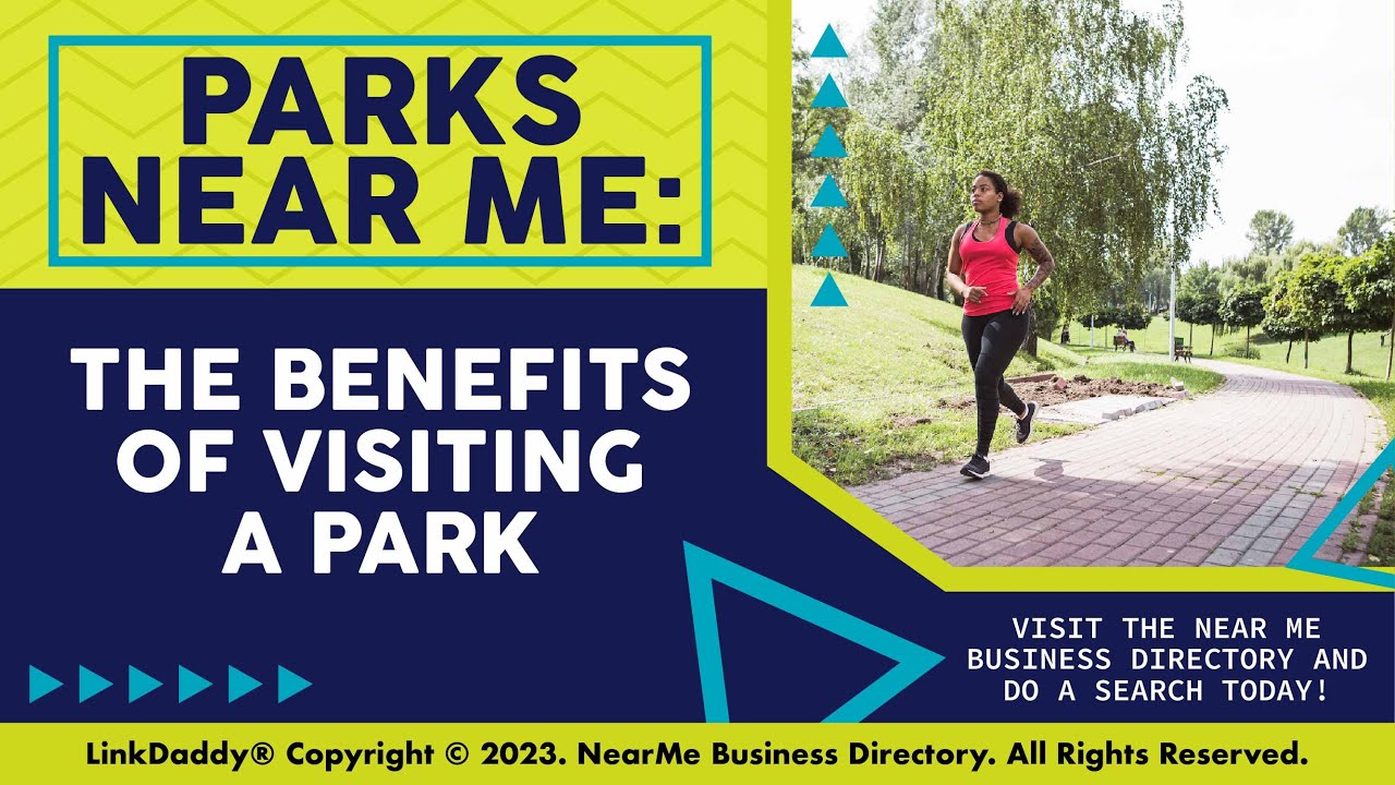 Parks Near Me The Benefits Of Visiting A Park YouTube Parks Near Me The Benefits Of Visiting A Park YouTube