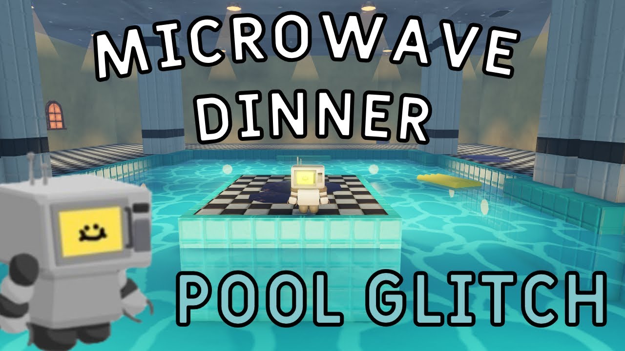 Microwave Dinner Pool Glitch - YouTube