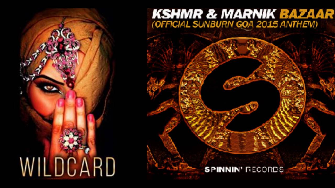 KSHMR - Bazaar & Marnik feat. Sidnie Tipton - WildCard (Mashup 2016 ...